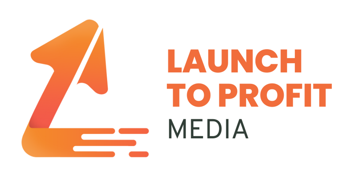 Launch To Profit Media